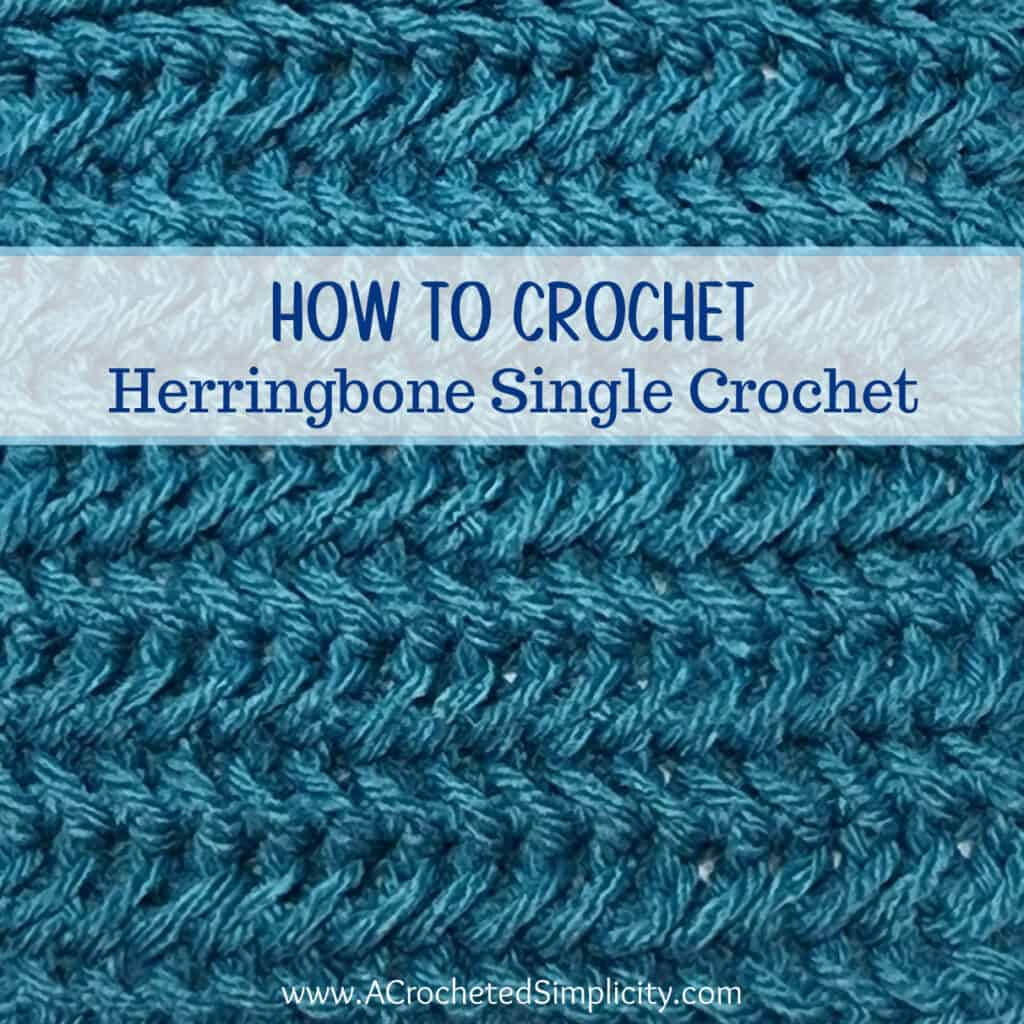 How to Crochet Herringbone Stitch - A Crocheted Simplicity