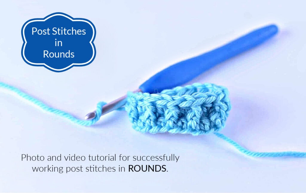 2 Tips for Proper Post Stitch Placement - in Rows and Rounds - A ...